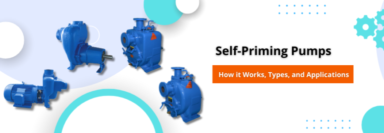 Self-Priming Pumps: How it Works, Types, and Applications